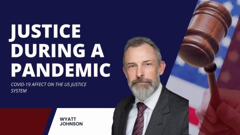 COVID-19 & the U.S. Justice System - Johnson May